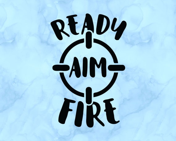 Ready aim fire decal | Etsy