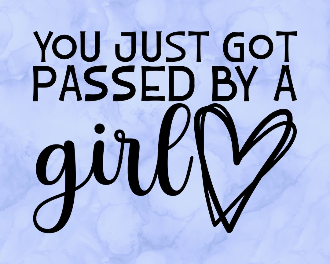 You Just Got Passed by a Girl Decal - Etsy