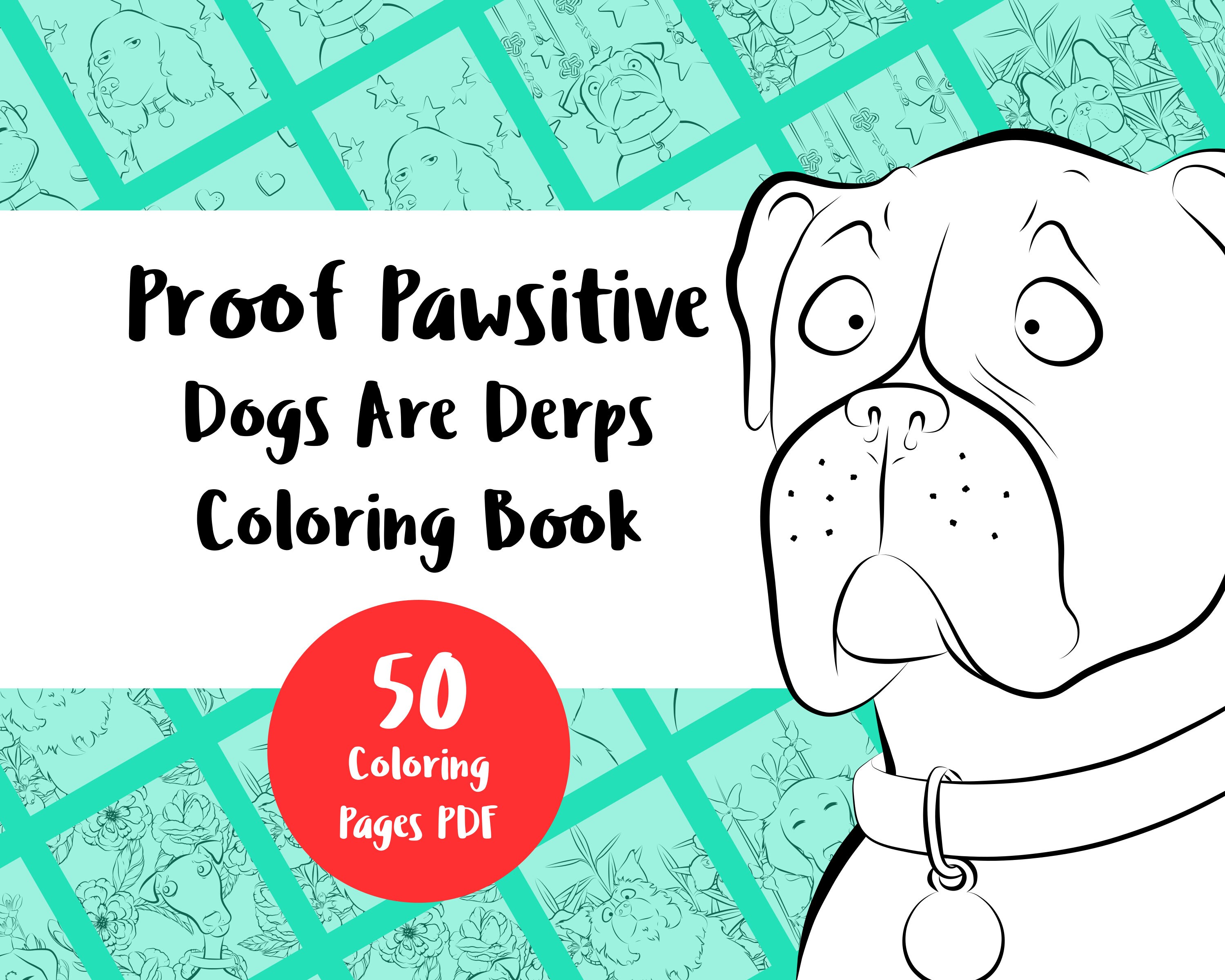 A4 Sized Pdfs - Proof Pawsitive: Dogs Are Derps Coloring Book PDF ...