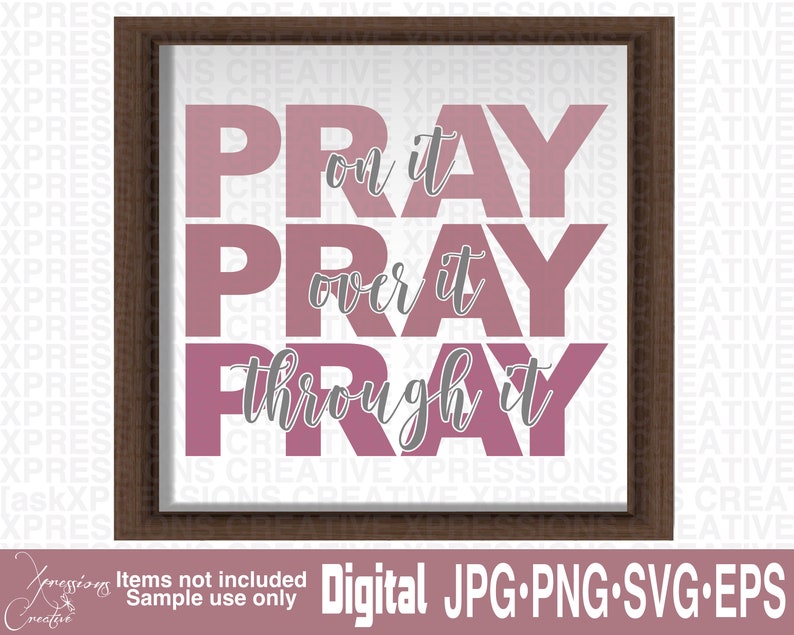Pray Svg Pray on It SVG Pray Through It Svg Pray Over It - Etsy