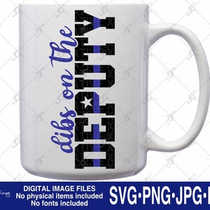 Police Svg, Dibs on the Deputy Svg, Deputy Sheriff Svg, Cops Svg ...