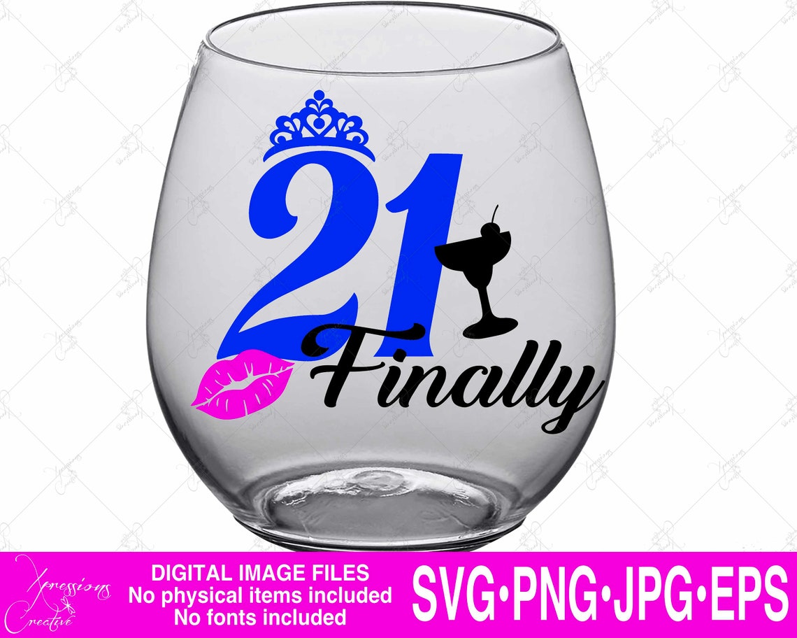 21st Birthday Svg Finally 21 Svg Finally Legal 21st - Etsy
