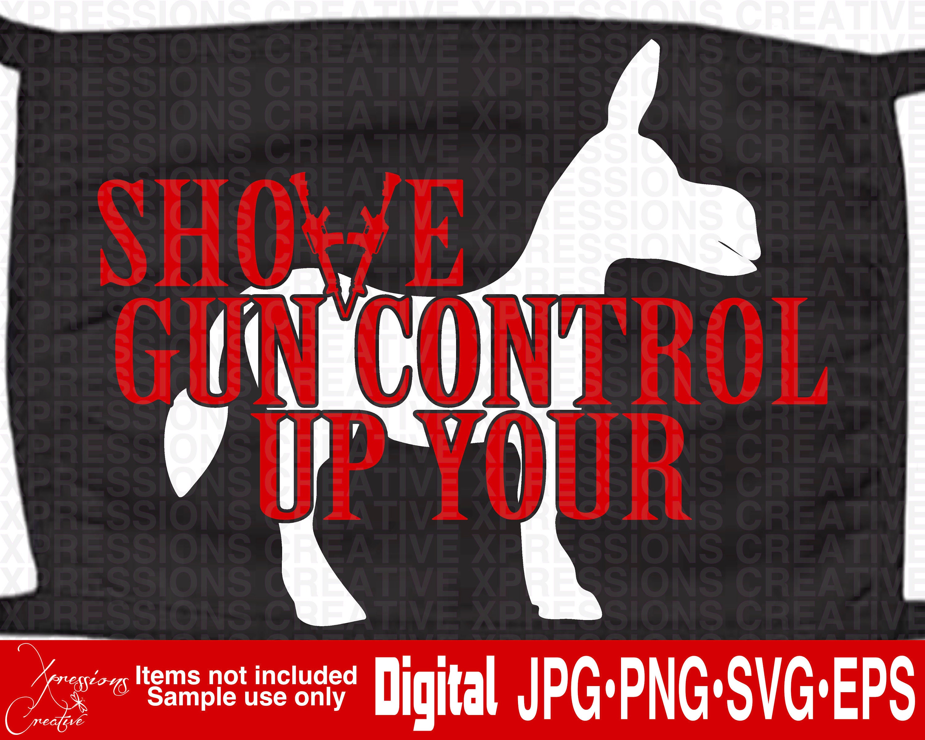 Guns Svg Rifle Svg Gun Control Svg Mug Svg Hat Svg Funny - Etsy