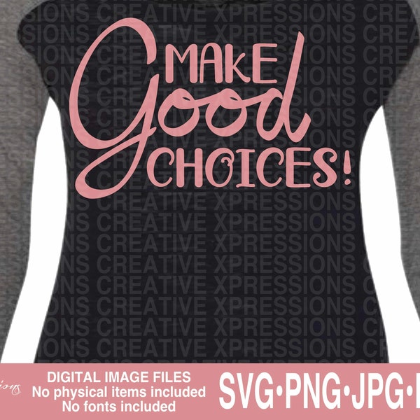 Make Good Choices Svg - Etsy