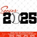 Senior 2025 Svg, Class of 2025, 2025 Graduate, Baseball Svg, Graduation ...