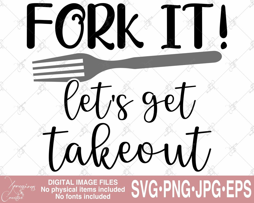 Fork It Lets Get Takeout Svg, Fork It Svg, Takeout Svg, Kitchen Svg, Potholder Svg, Kitchen ...