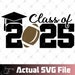 Class of 2025, Senior 2025 Svg, 2025 Graduate, 2025 Football Svg ...