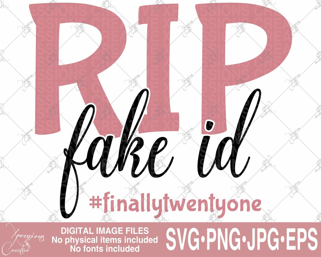 RIP Fake ID Svg, 21st Birthday Svg, Finally 21 Svg, Finally Legal, 21 ...