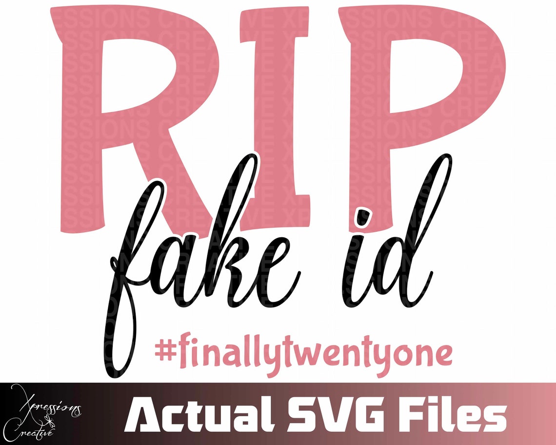 RIP Fake ID Svg 21st Birthday Svg Finally 21 Svg Finally - Etsy Australia