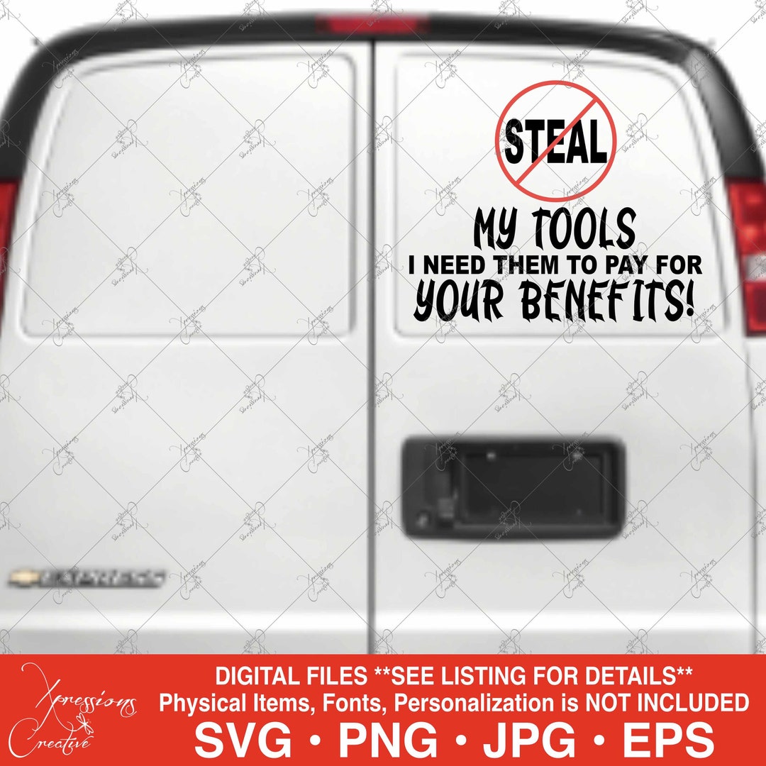 Don't Steal My Tools Svg, Work Van Svg Decal, Work Van Sticker Decal ...