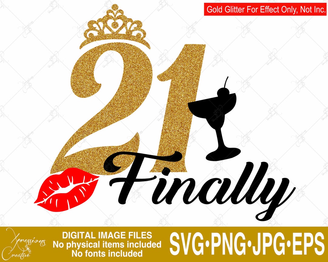 21st Birthday Svg, Finally 21 Svg, Finally Legal, 21st Birthday Tshirt ...