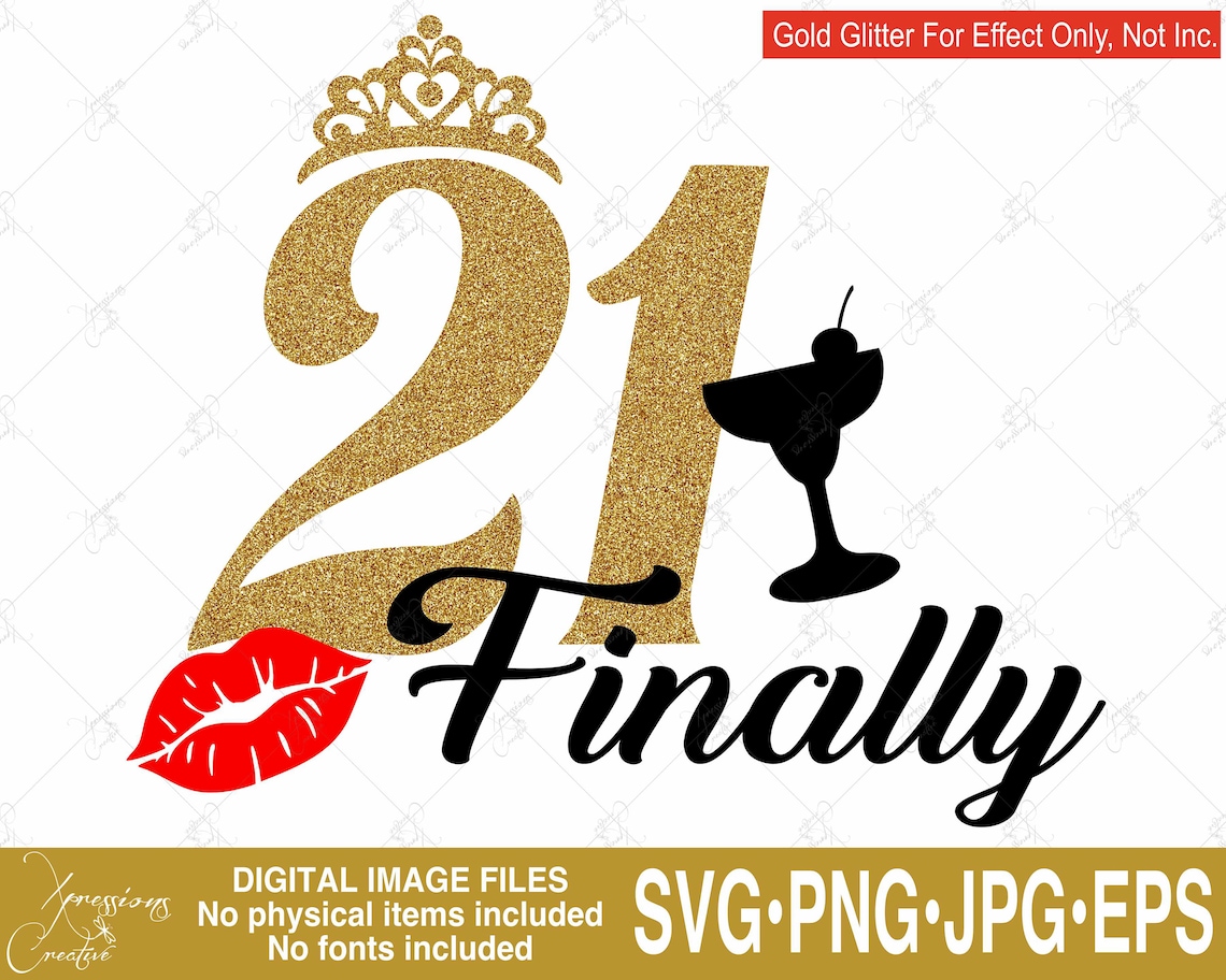 21st Birthday Svg Finally 21 Svg Finally Legal 21st - Etsy