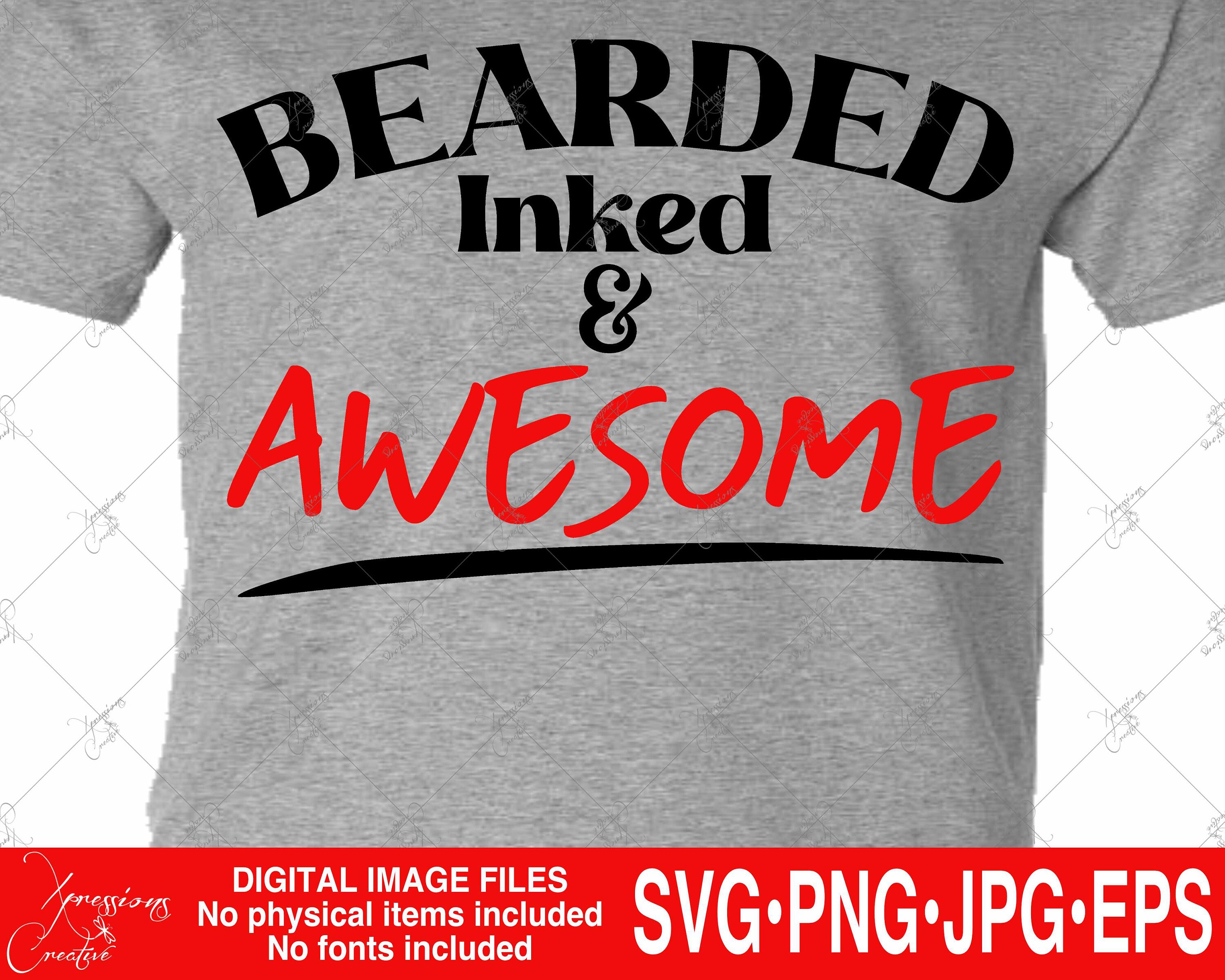 Bearded Inked & Awesome Svg Beard Svg Inked Svg Awesome - Etsy