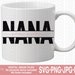 Nana Svg, Nana Monogram Svg, Nana Split Monogram Svg, Nana With Names ...