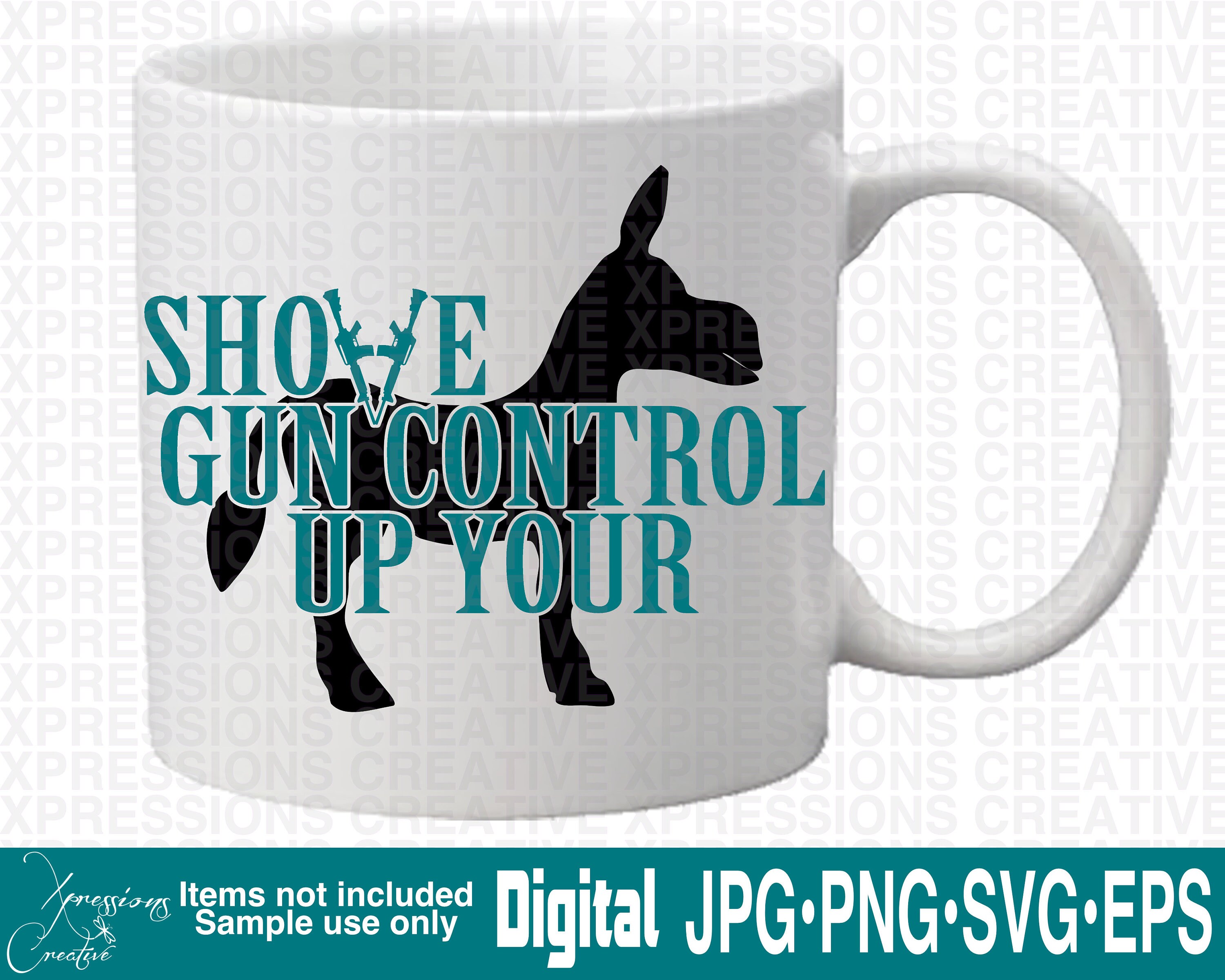 Guns Svg Rifle Svg Gun Control Svg Mug Svg Hat Svg Funny - Etsy