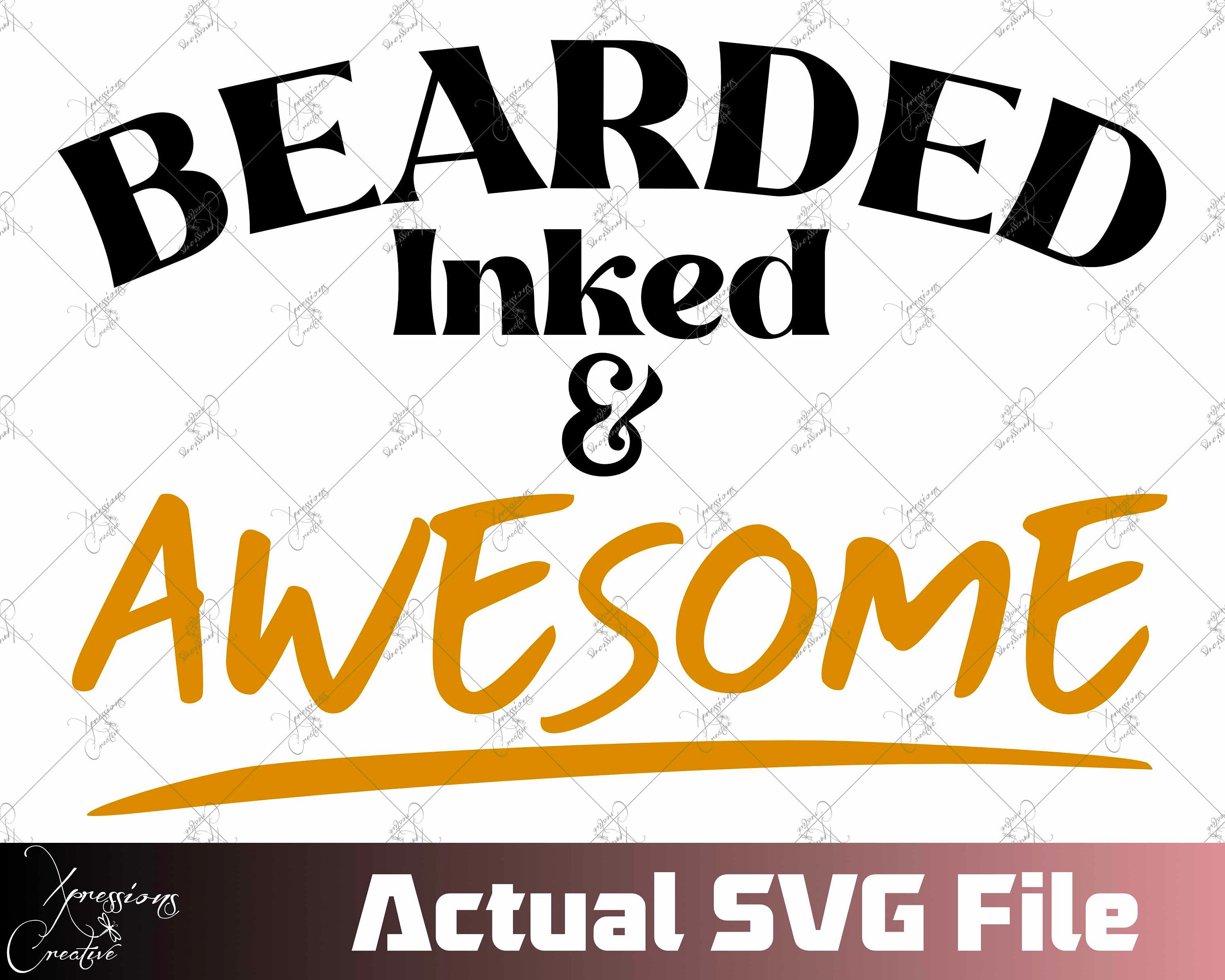 Bearded Inked & Awesome Svg Beard Svg Inked Svg Awesome - Etsy