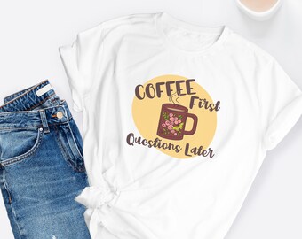 But First Coffee Shirt, Coffee Lovers Shirt, Coffee Shirt Women's ...