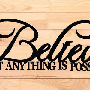 Believe That Anything is Possible, Metal Monogram, Metal Wall Decor ...