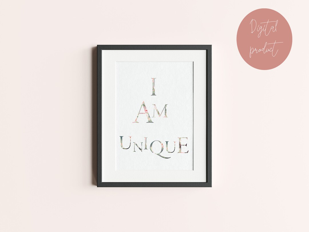 I Am Unique Printable, Floral Printable, Affirmations Unique ...