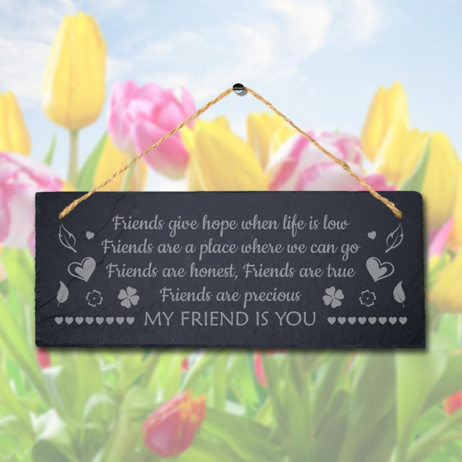 Friends Gives Hope When Life Low Engraved Hanging Slate | Etsy