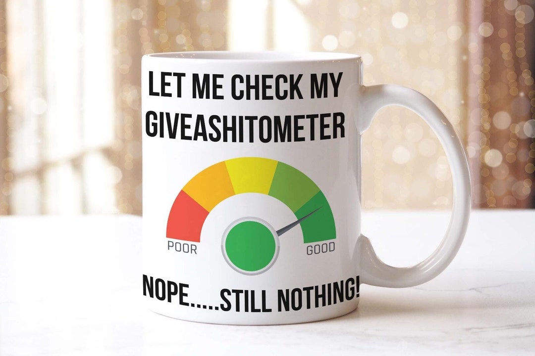Let Me Check My Giveashitometer Funny Novelty Office Mug & - Etsy Sweden