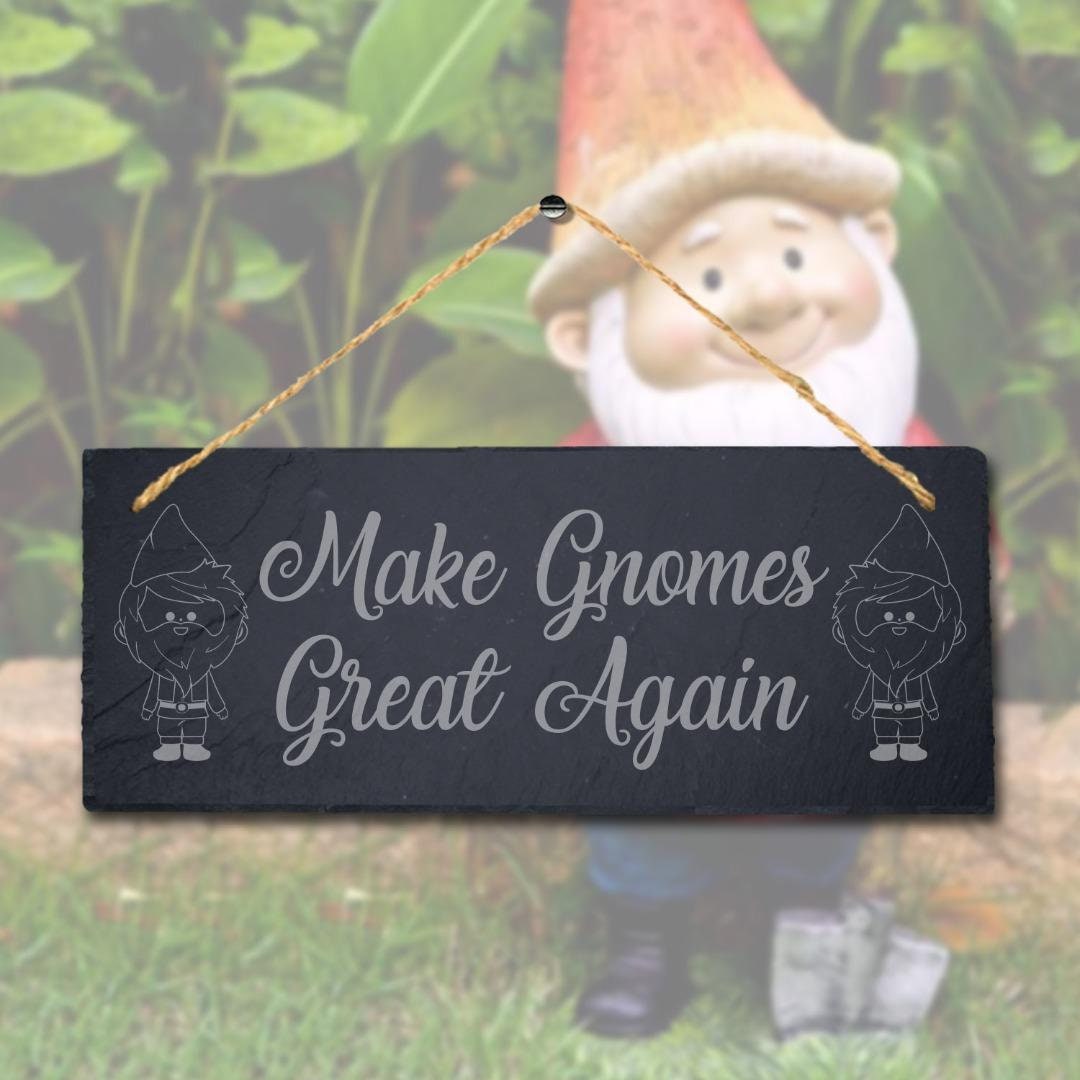 Make Gnomes Great Again Laser Engraved Hanging Slate Garden - Etsy