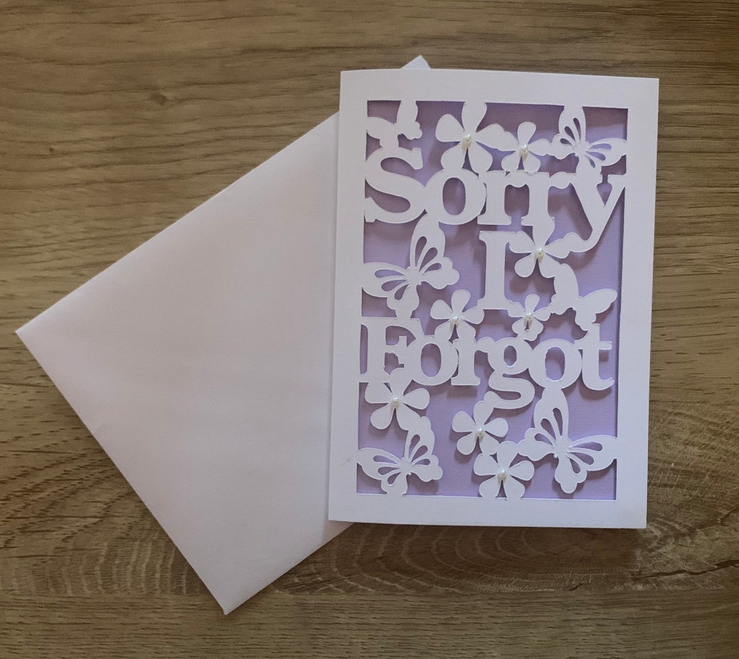 1 X Sorry I Forgot Card With Butterflies and Flowers. Birthday Card ...