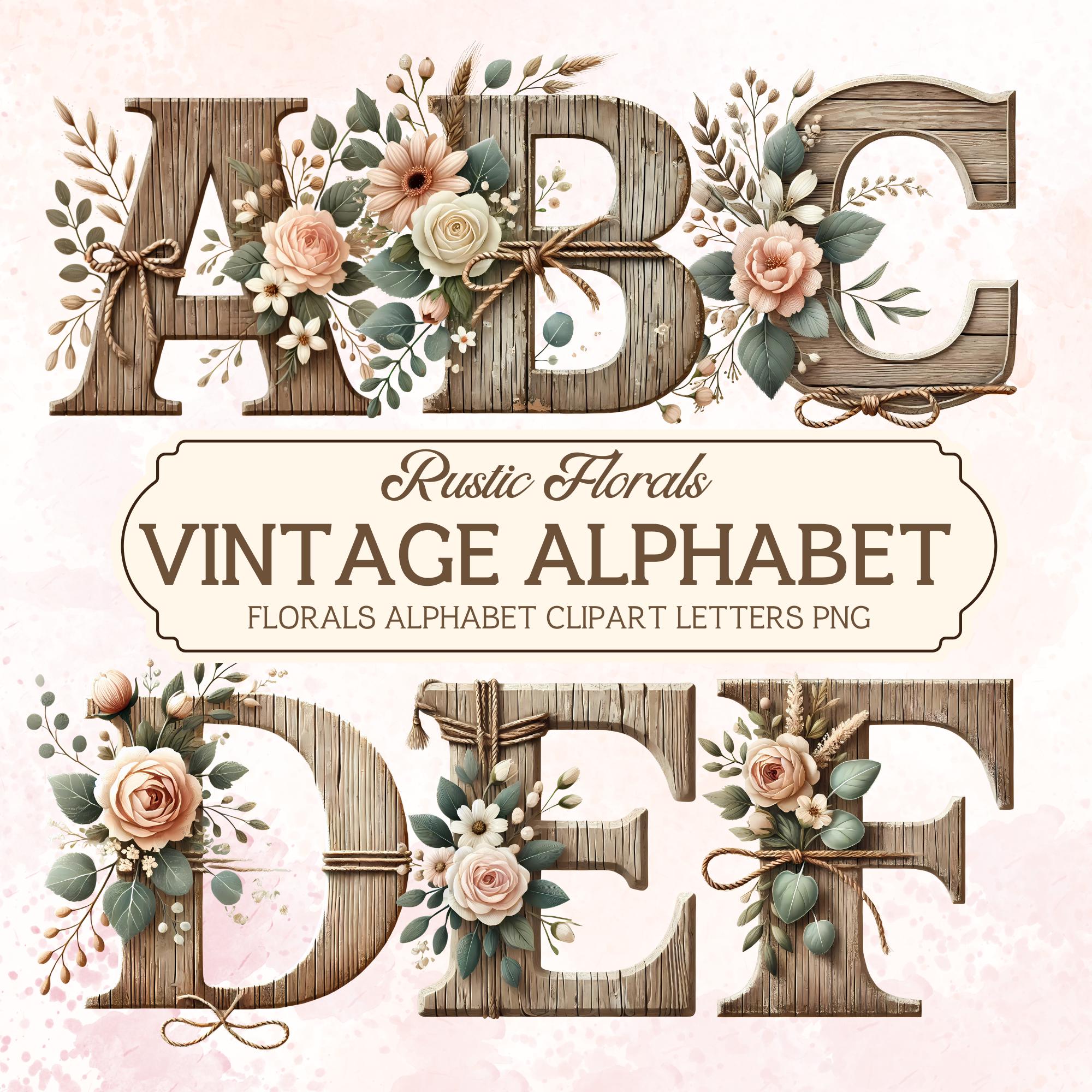 26 Vintage Rustic Florals Alphabet Clipart, Florals Letters PNG ...