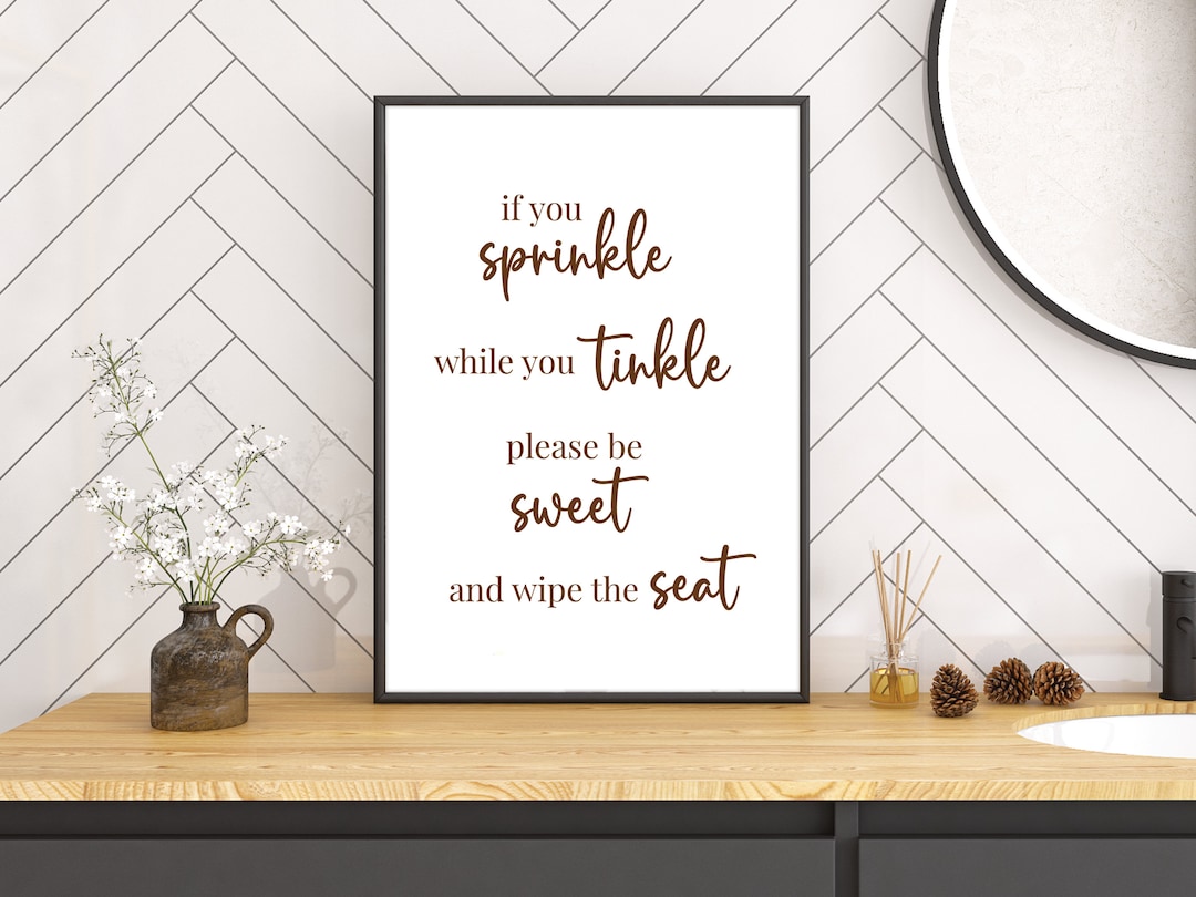 Printable Art If You Sprinkle When You Tinkle, Bathroom Printable ...