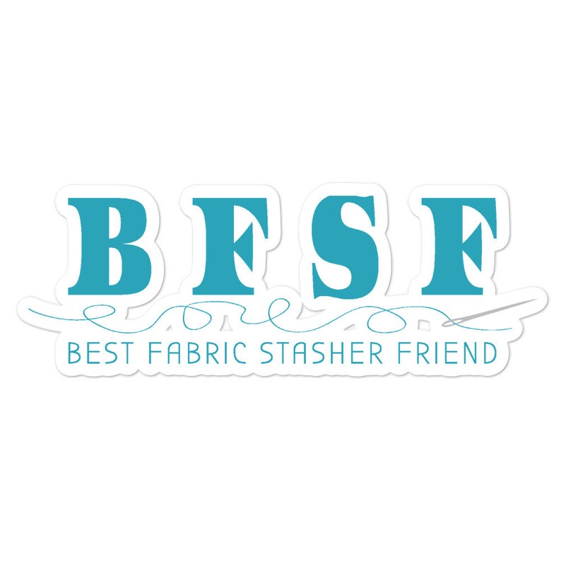 BFSF Bubble-free Sticker Best Fabric Stasher Friend - Etsy