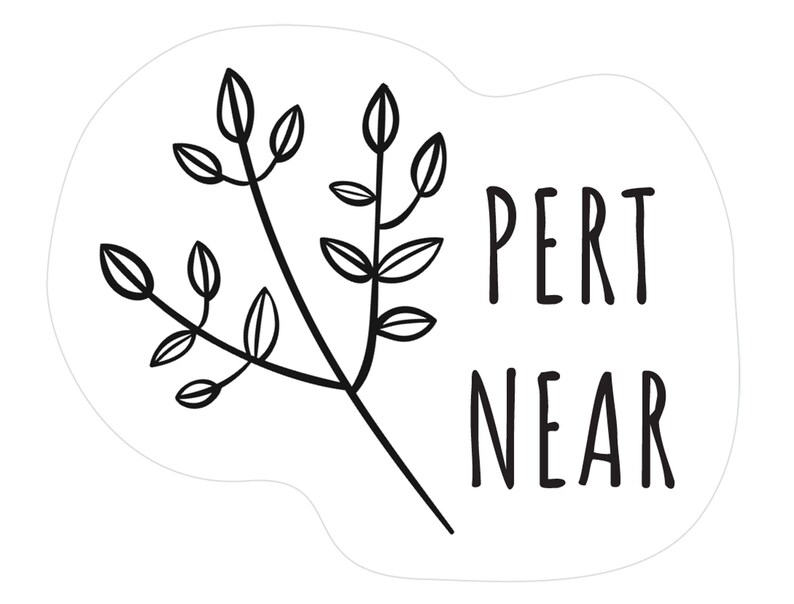 PERT NEAR Bubble-free Sticker in White – Sassy Southern Sayings on ...