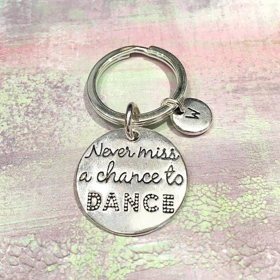 Dance Keychain Never Miss A Chance to Dance Initial Keyring | Etsy