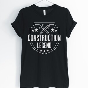 Construction Legend, Construction Worker Shirt, Carpenter Shirt ...