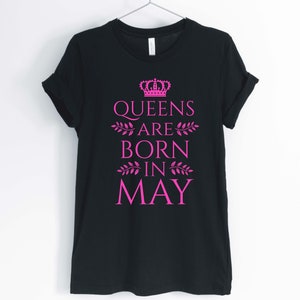 Queens Are Born in May, May Birthday Shirt, Birthday Queen, Birthday ...