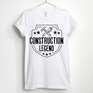 Construction Legend, Construction Worker Shirt, Carpenter Shirt ...