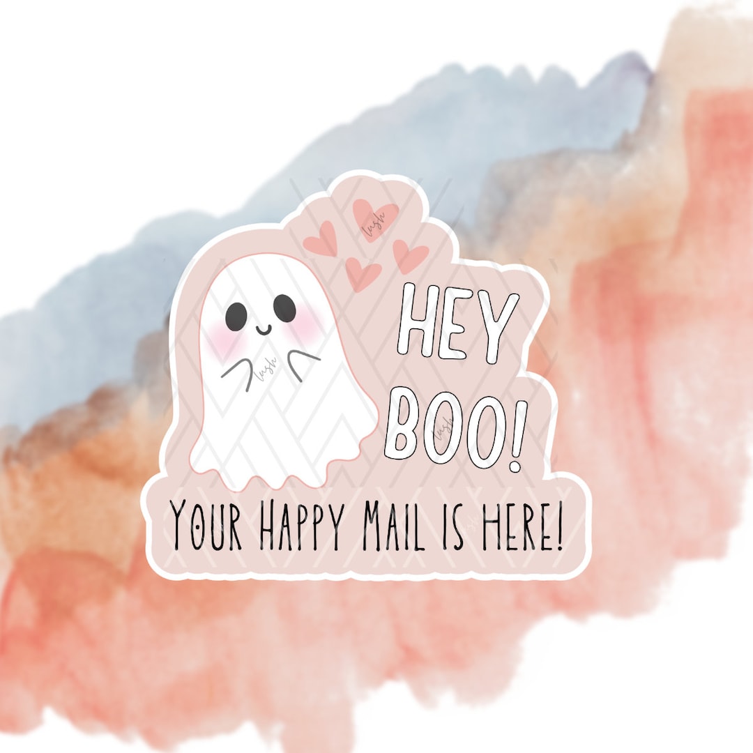 Hey Boo! Your Happy Mail is Here! - PNG SVG - Sticker File - Print Then ...
