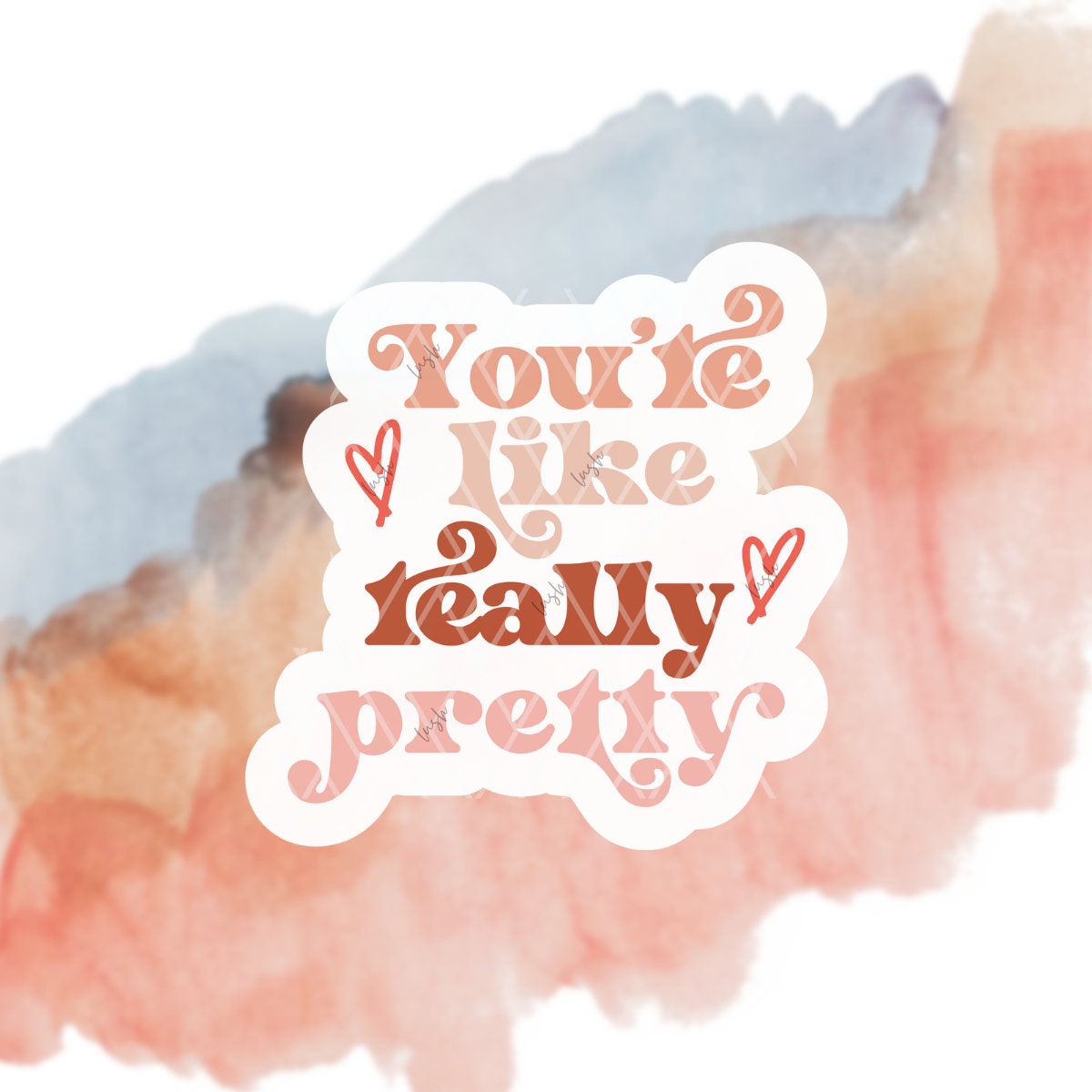 You're Like Really Pretty PNG SVG Sticker File Print Then Cut Sublimation Digital Download ...