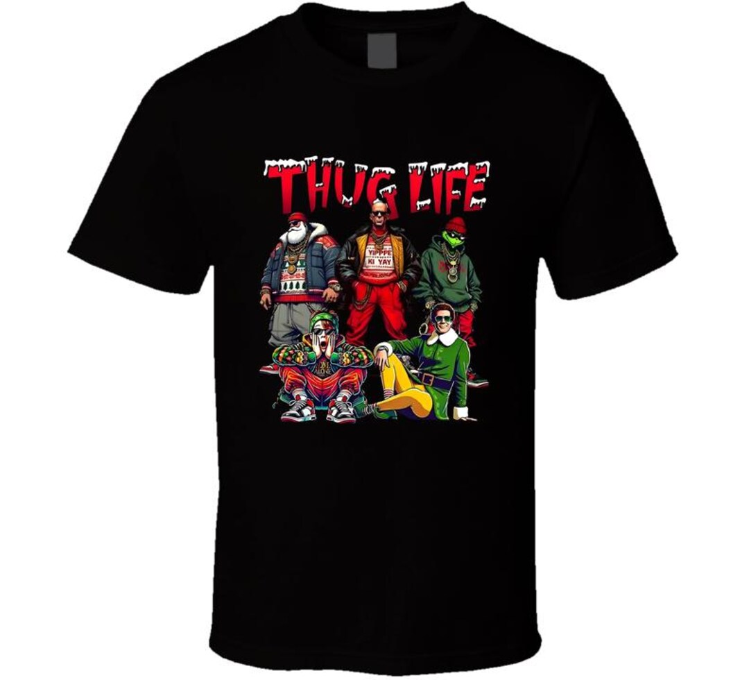 Thug Life Santa and Christmas Movie Friends T Shirt - Etsy