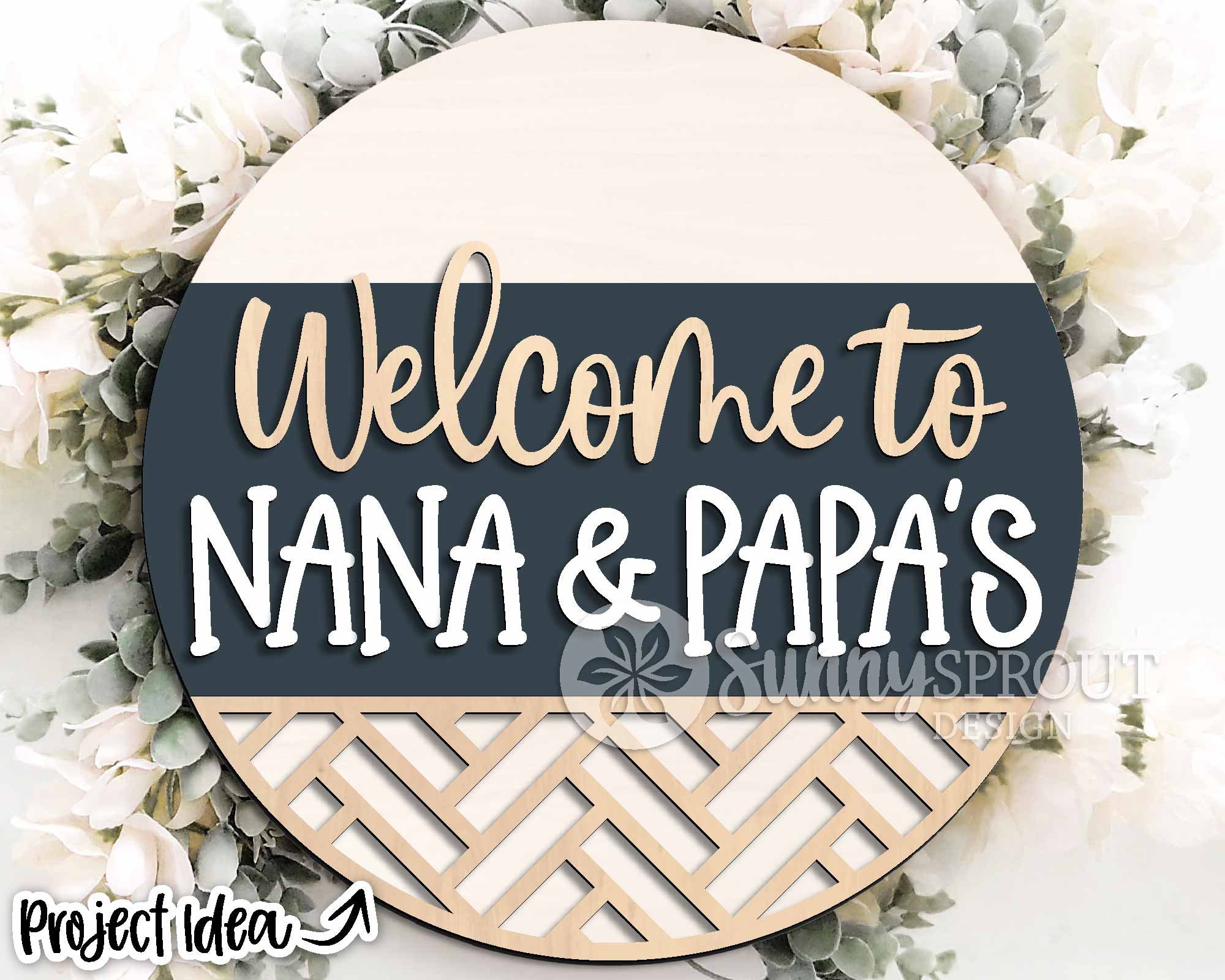 Welcome to Nana & Papa's Sign, Round Door Hanger Svg, Glowforge Laser ...