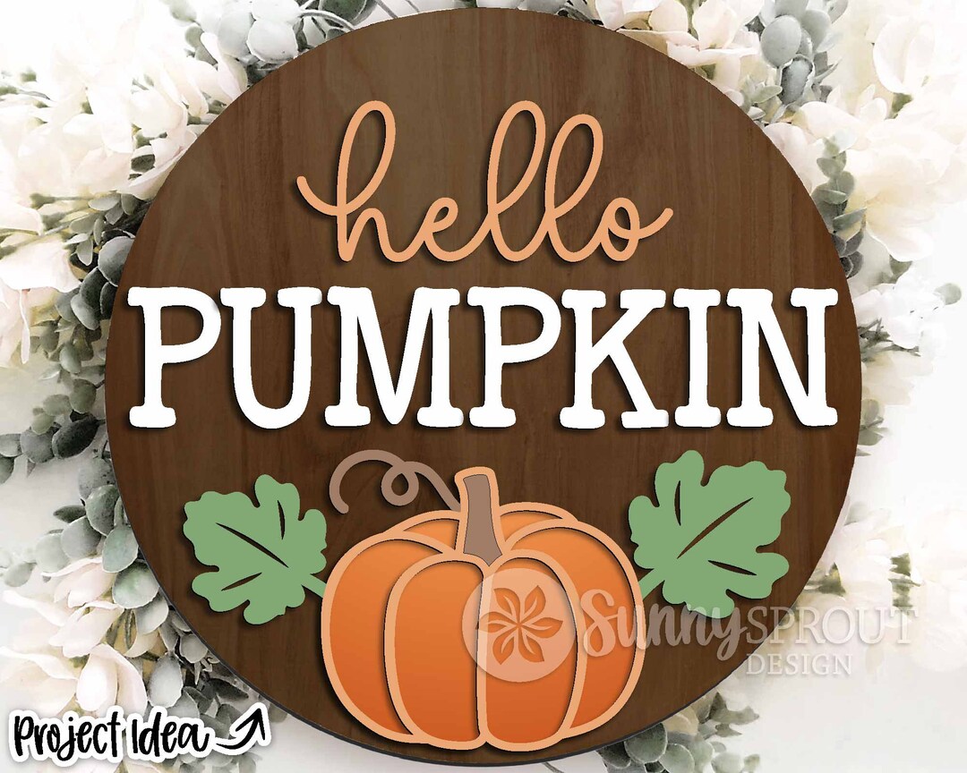 Hello Pumpkin Sign, Digital Download, Round Door Hanger Svg, Glowforge ...