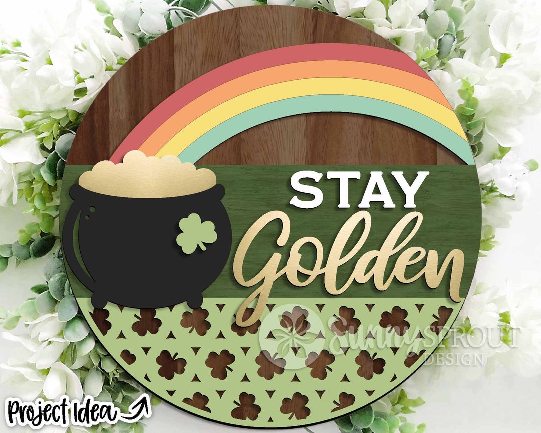 Stay Golden Pot of Gold Sign, Digital Download, Round Door Hanger Svg ...