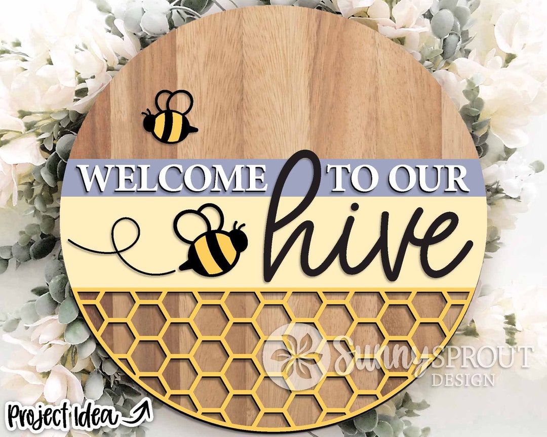 Welcome to Our Hive Svg, Digital Download, Round Door Hanger, Summer Sign, Cricut Cut File ...