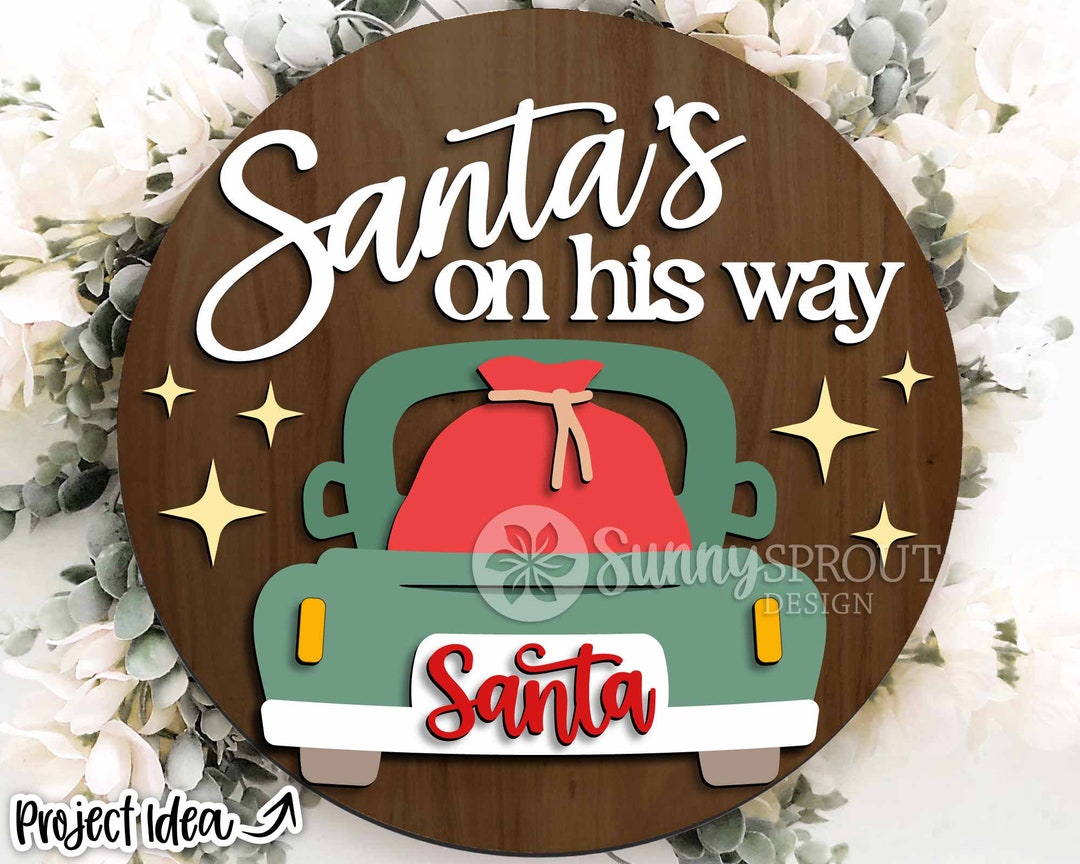Santa's on His Way Old Truck Sign, Digital Download, SVG Laser Cut File ...