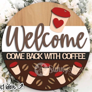 Welcome Come Back With Coffee Sign, Digital Download, Glowforge Laser ...