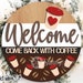 Welcome Come Back With Coffee Sign, Digital Download, Glowforge Laser ...