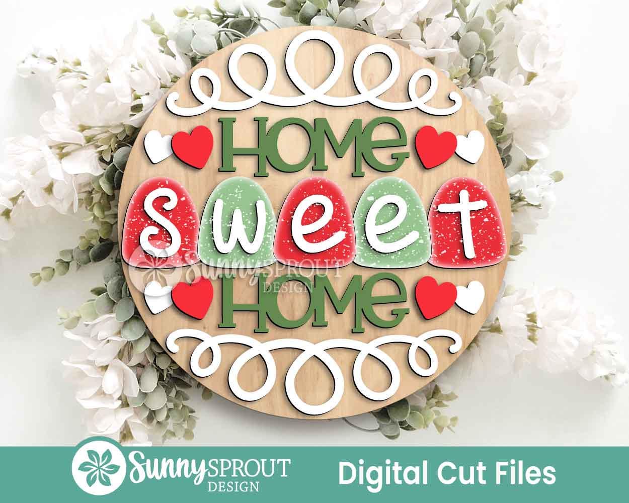 Home Sweet Home Gumdrop Sign, Round Door Hanger SVG, Glowforge Laser ...
