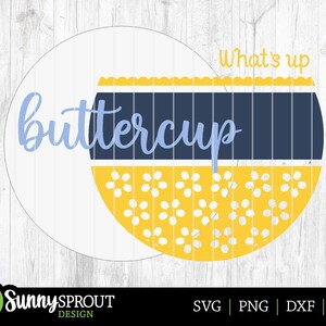 What's up Buttercup Sign, Digital Download, Round Door Hanger ...