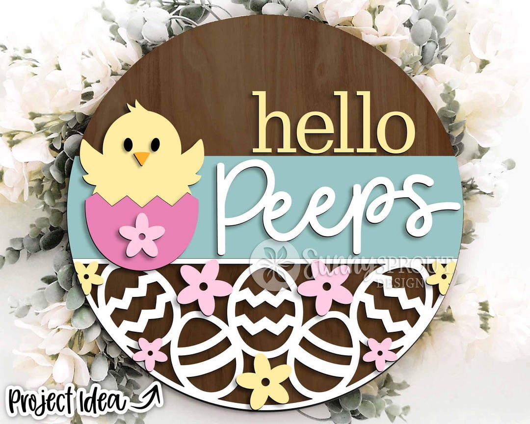 Hello Peeps Chick & Easter Egg Sign, Digital Download, SVG Laser Cut ...