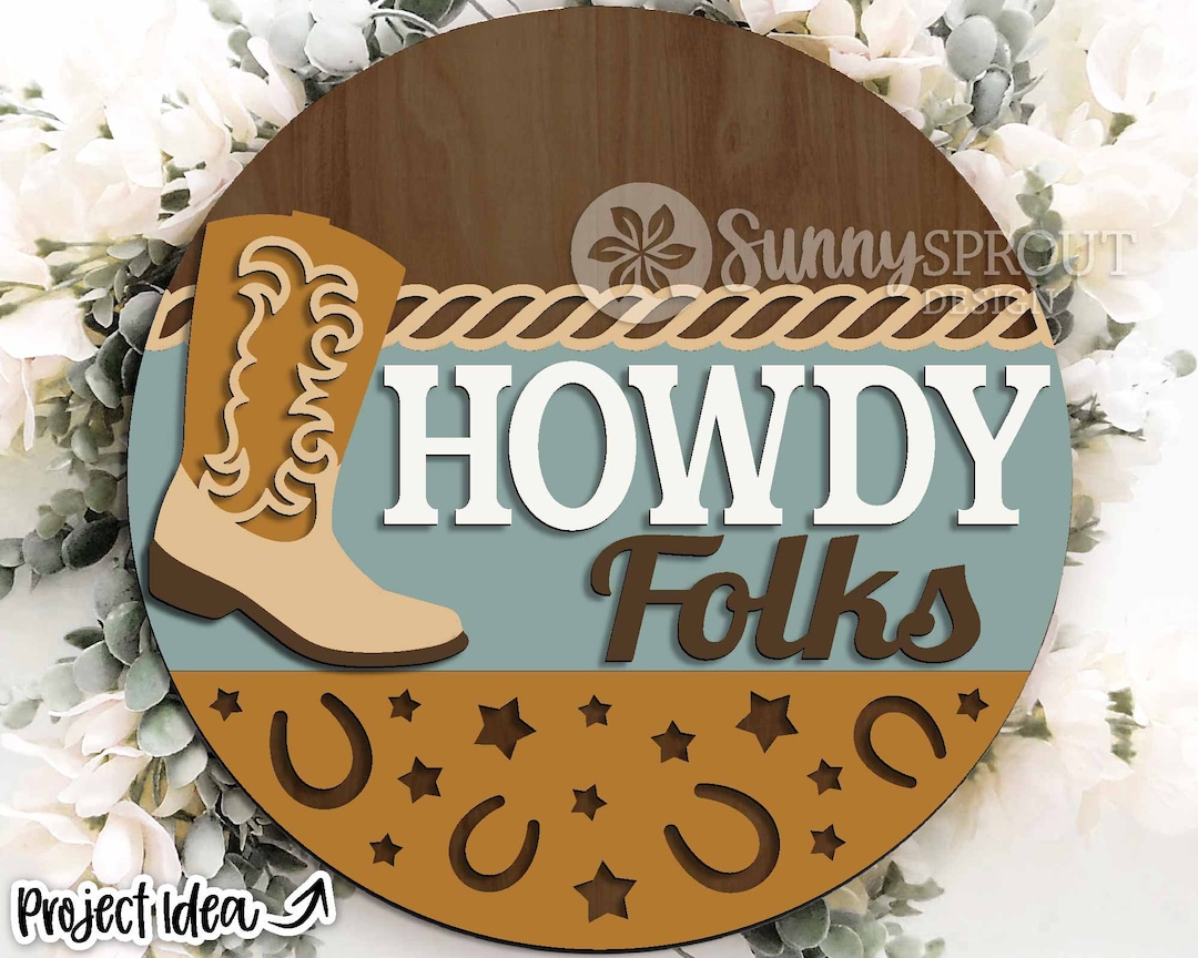 Howdy Folks Cowboy Boot Sign, Digital Download, Round Door Hanger Svg ...
