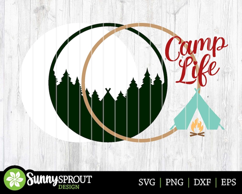 Camp Life Tent & Trees Sign, Digital Download, SVG Laser Cut File ...